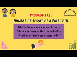 Probability: Number of tosses of a fair coin