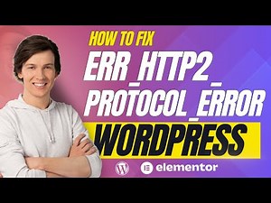 How To Fix ERR_HTTP2_PROTOCOL_ERROR in WordPress (Solved)