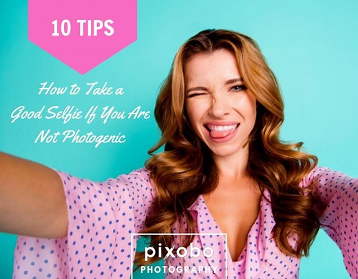 10 Tips on How to Take a Good Selfie If You Are Not Photogenic