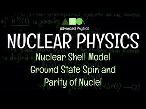 Nuclear Physics - Nuclear Shell Model : Ground State Spin and Parity of Nuclei