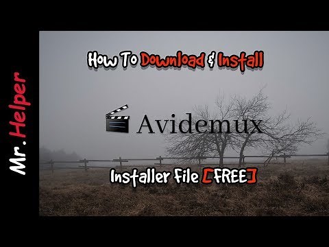 How To Download AvideMux & How To Install AvideMux