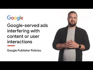 Google-served ads interfering with content or user interactions | Google Publisher Policies