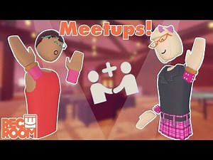 How To Rec Room - Meetups!