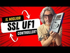SSL UF1 - E' il miglior controller?