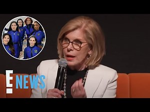 Christine Baranski Slams Lauren Sánchez Bezos, Katy Perry Space Trip | E! News