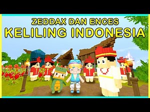 ZEDDAX DAN ENCES KELILING INDONESIA!! (Mini World Block Art Indonesia)