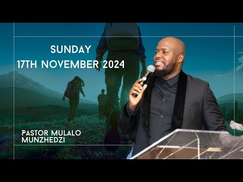 Sunday Morning Service | November 17th, 2024 | Pastor Mulalo Munzhedzi
