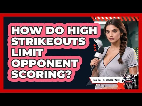 How Do High Strikeouts Limit Opponent Scoring?