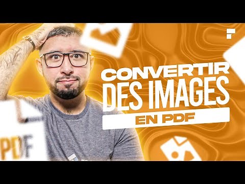 Comment convertir des images en PDF facilement en 2022 (JPG, PNG…) [Tuto]