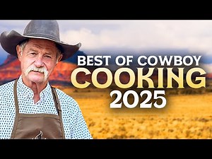 Best of Cowboy Cooking in 2025 | The Ultimate Recap