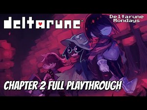Deltarune Chapter 2 Full playthrough.