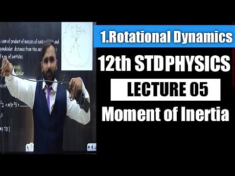12th PHYSICS | ROTATIONAL DYNAMICS | LECTURE 05 |MOMENT OF INERTIA | PRADEEP GIRI SIR