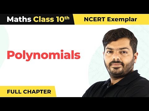 Class 10 Maths Chapter 2 | Polynomials Full Chapter NCERT Exemplar 2022-23