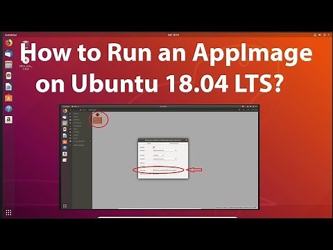 How to Run an AppImage on Ubuntu 18.04 LTS?