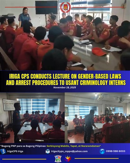 IRIGA CPS CONDUCTS LECTURE ON GENDER-BASED LAWS AND ARREST PROCEDURES TO USANT CRIMINOLOGY INTERNS Iriga City Police Station, under the supervision of PLTCOL JERIC DON P. SADIA, Acting Chief of Police, conducted a lecture for the Criminology students of the University of Saint Anthony (USANT). PEMS Eugienne N. Alfelor, WCPD PNCO, discussed the salient provisions of Gender-Based Laws such as the Anti-Rape Law, the “Bawal Bastos” Law, and RA 9262, while PMSG Reylan A. Gumapad, Investigator, delive
