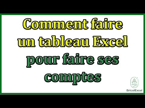 Comment faire un tableau Excel pour faire ses comptes