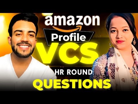 Amazon VCS HR INTERVIEW ROUND QUESTIONS EXPERINCED / FULL TIME / WORK FROM HOME 2024