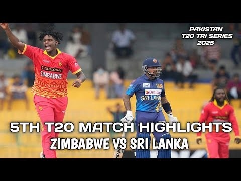 Sri Lanka vs Zimbabwe 5th T20 Highlights | ZIM VS SL T20 Highlights | Pakistan tri series 2025