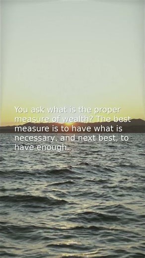 Seneca's answer to How Much Money is "Enough"?