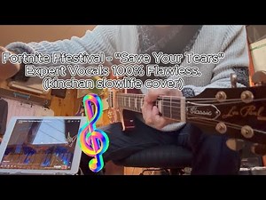 The Weeknd - Save Your Tears Cover, Fortnite Festival Expert Vocals 100%