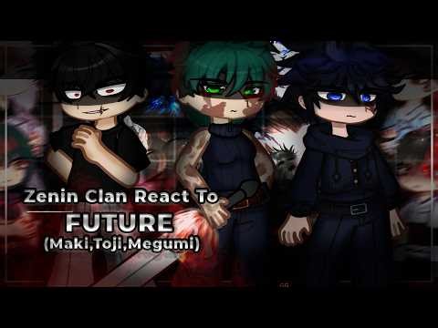 Zenin Clan React To Future | Maki, Toji, Megumi | Jujutsu Kaisen Season 3 | Gacha [ENG/RU]