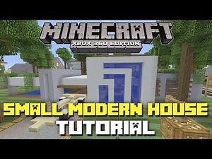Minecraft Xbox 360 Edition: Small Modern House Tutorial! Part 1