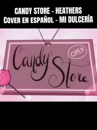 Cover de 'Candy Store' en Español con Heathers