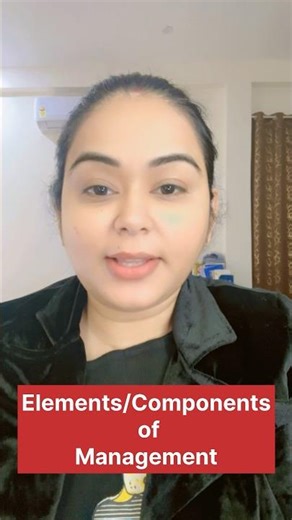 Elements/Components of Management || #elementsofmanagement#componentsofmanagement#managementbasics