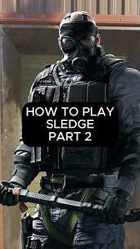 HOW TO MASTER SLEDGE (PART 2) | ULTIMATE R6 GUIDE