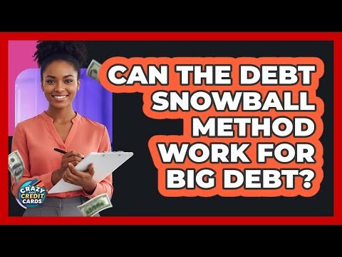 Can The Debt Snowball Method Work For Big Debt? - Crazy About Credit Cards