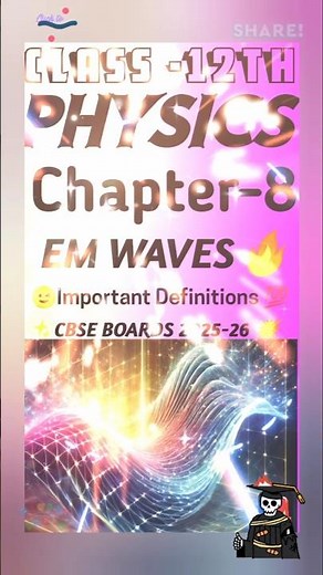 🌀EM Waves 🔥 | Chapter 8 Physics Class 12th 💥 Full Concept & Important Definitions 💫|💯 #shorts #viral