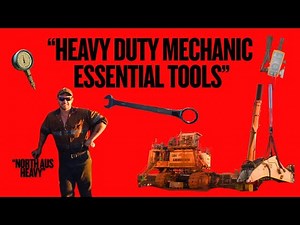 Must have Tools Every Heavy Duty Mechanic Can’t Live Without!