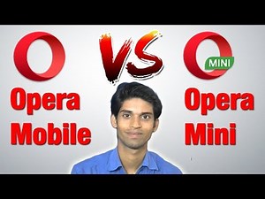 Opera Mobile vs Opera Mini | Why Opera Mini is Fastest Web Browser