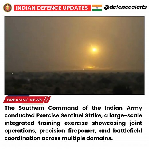 52K views · 1K reactions | The South Western Command of the Indian Army conducted Exercise Sentinel Strike, a large-scale integrated training exercise showcasing joint operations, precision firepower, and battlefield coordination across multiple domains. | Indian Defence Updates | Facebook