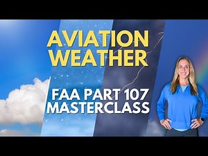 Aviation Weather Explained for Drone Pilots | Pass Your FAA Part 107 Test (90 minute training)