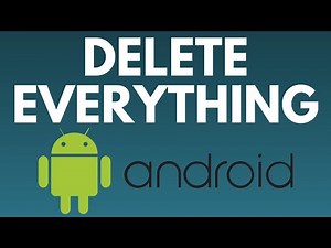 How to DELETE Everything from Any Android Phone