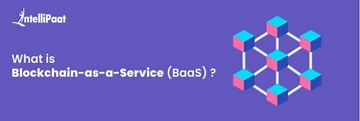 Blockchain as a service (BaaS)