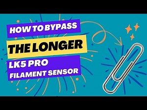 How To Bypass the Filament Sensor on the Longer LK5 Pro 3D Printer | Easy Tutorial