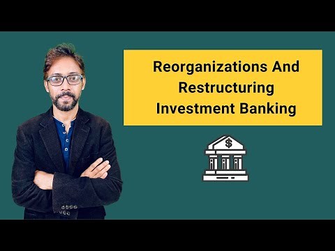 11. Reorganizations And Restructuring Investment Banking