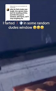 Réponse à @leeds760 the legendary one. Old but gold. #fart #window #farting | World of farts