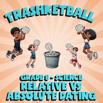 Relative vs Absolute Dating TRASHKETBALL Science Game - No Prep Grade 8 Review