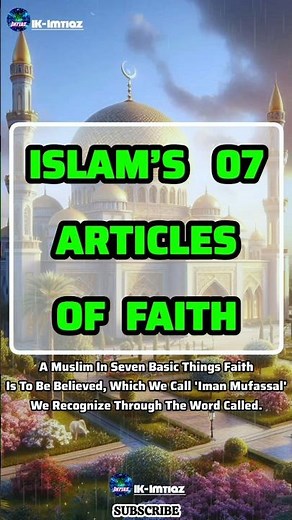 ISLAM'S 07 ARTICLES OF FAITH (Iman Mufassal) #islam #muslim #shorts