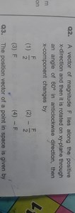 Q2. A vector of magnitude F lies along the positive x -directio... | Filo