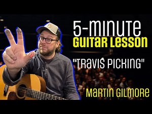 5-Minute Guitar Lesson: Travis Style Fingerpicking for Beginners | Martin Gilmore