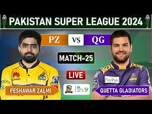 PSL LIVE : PESHAWAR ZALMI vs QUETTA GLADIATORS MATCH 25 LIVE SCORES | PZ vs QG LIVE