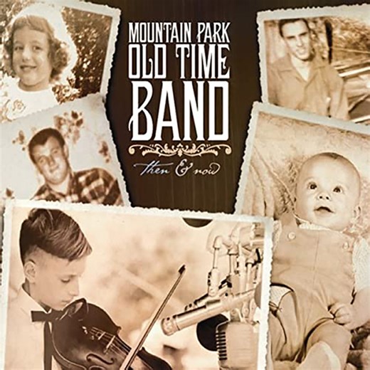Mountain Park Old Time Band - Then & Now
