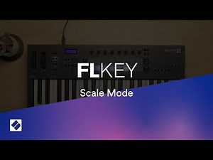 FLkey - Scale Mode // Novation