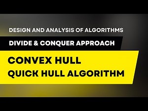 Quick Hull Algorithm - Divide & Conquer | Design & Analysis of Algorithms #daa #algorithm
