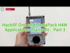 HackRF One and PortaPack H4M Applications Transmitter: Part 3