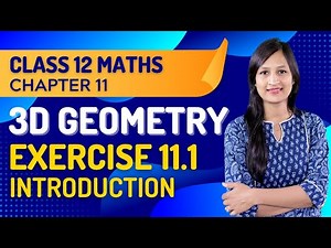 Class 12 Maths Chapter 11, Exercise 11.1 (Introduction) | Three Dimensional Geometry